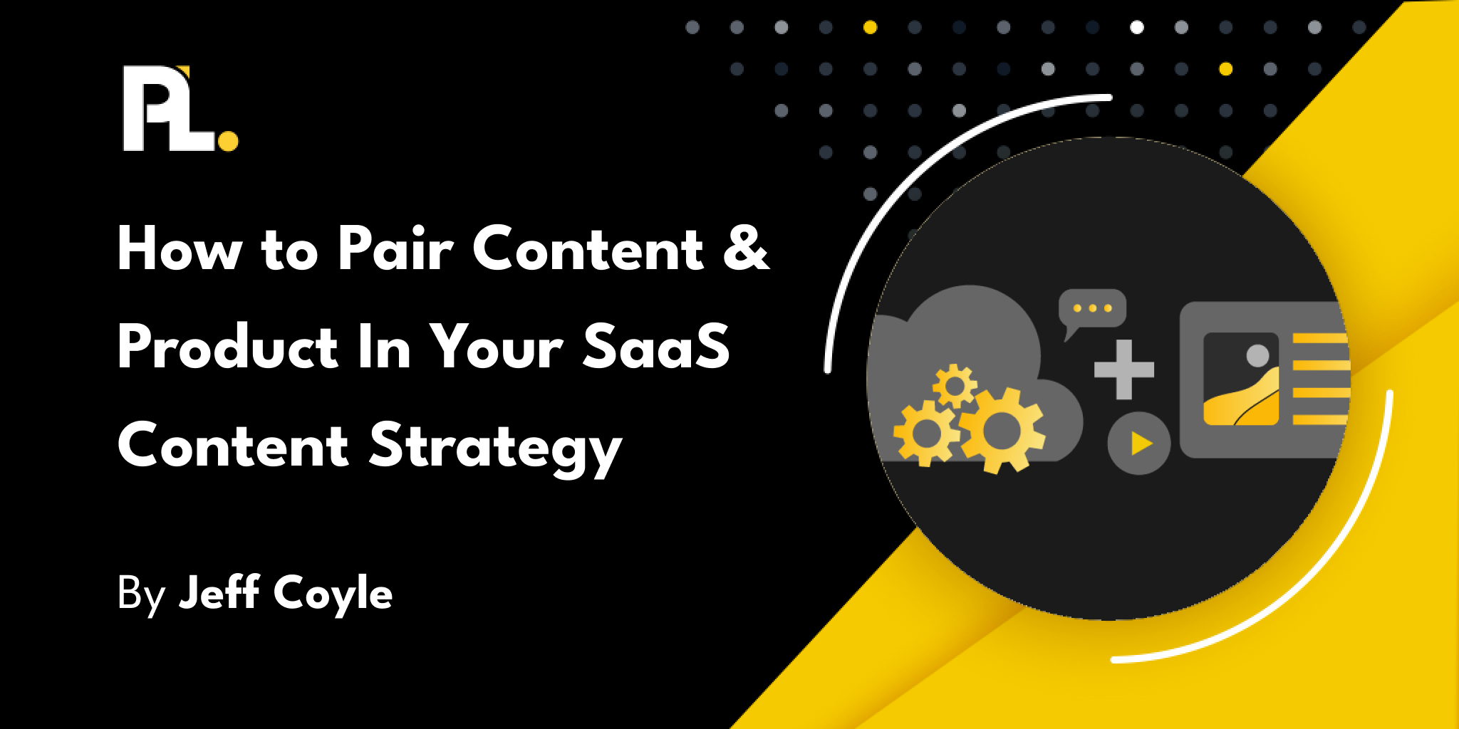 Pair Content & Product In Your SaaS Content Strategy: 5 Ways | ProductLed